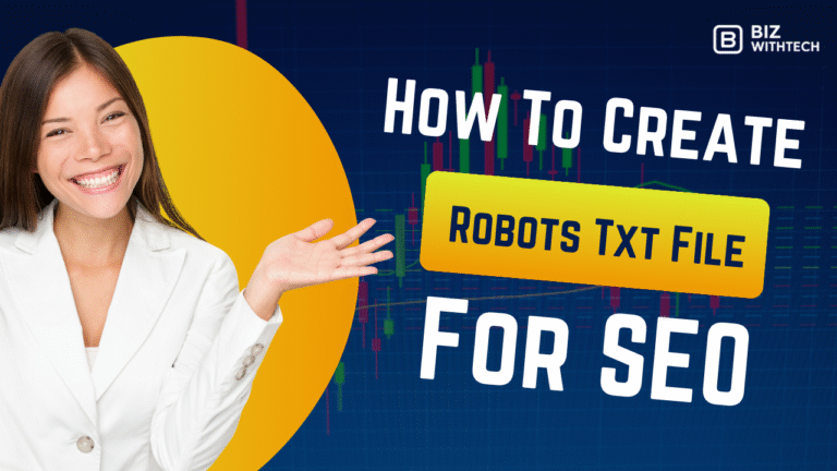 How To Create Robots Txt File For SEO | Biz With Tech