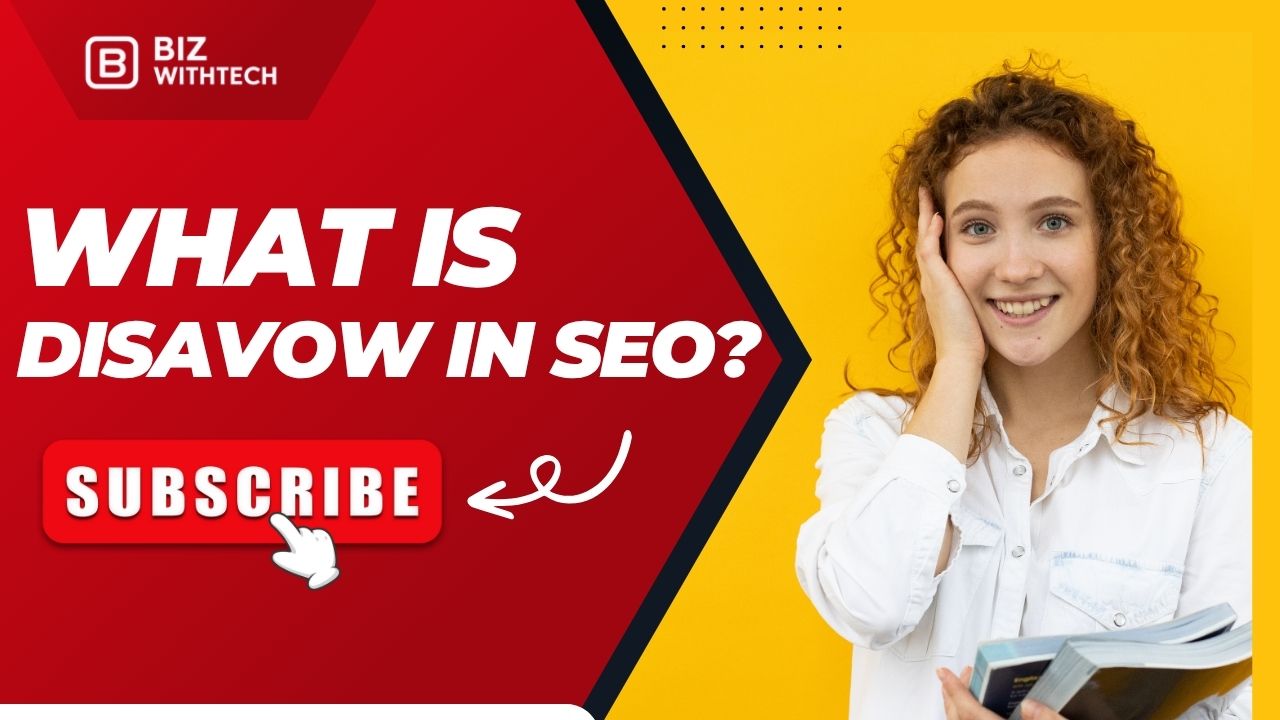 What is Disavow in SEO? | Biz With Tech
