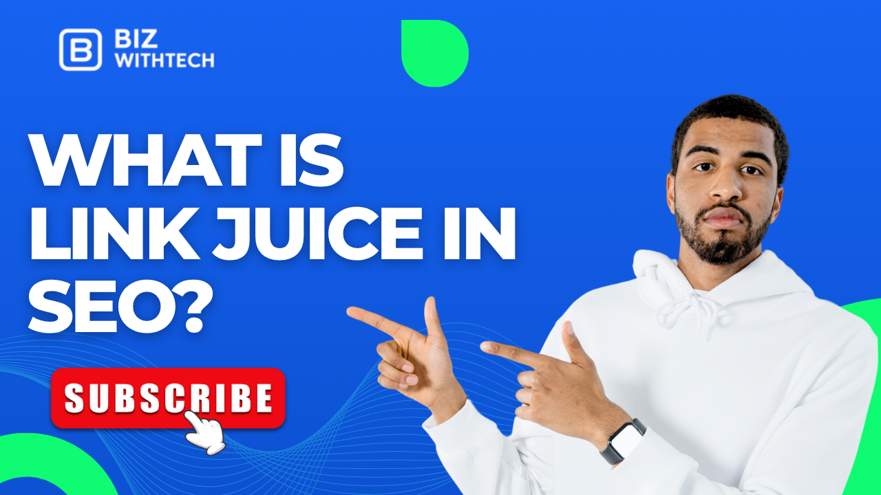 What is Link Juice in SEO | Biz With Tech